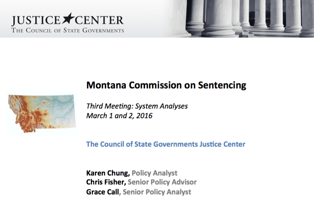 Montana Commission on Sentencing: Third Meeting - CSG Justice Center