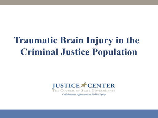 Traumatic Brain Injury in the Criminal Justice Population - CSG Justice ...