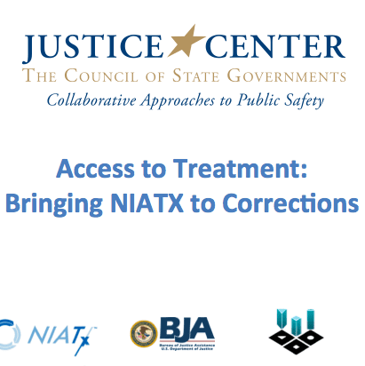 Improving Access to Treatment, Bringing NIATx to Corrections - CSG ...